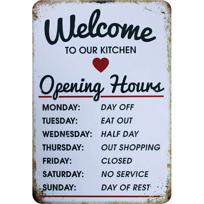 Schild Spruch "Welcome to our kitchen, opening hours" 20 x 30 cm
