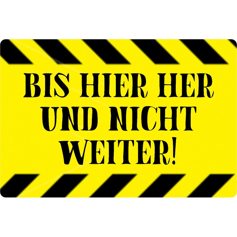 Schild Spruch "Bis hier und nicht weiter!" 20 x 30 cm, 9,99