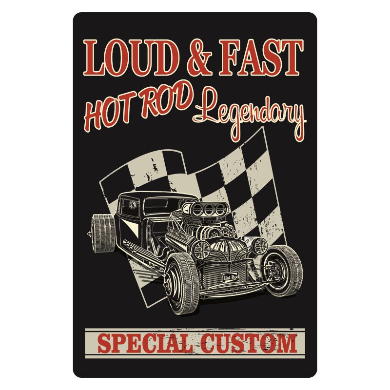 Schild Loud & Fast Hot Rod Legendary, 12,99