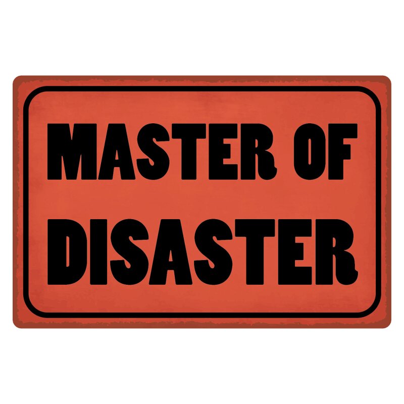 Schild Master of Disaster, 12,99