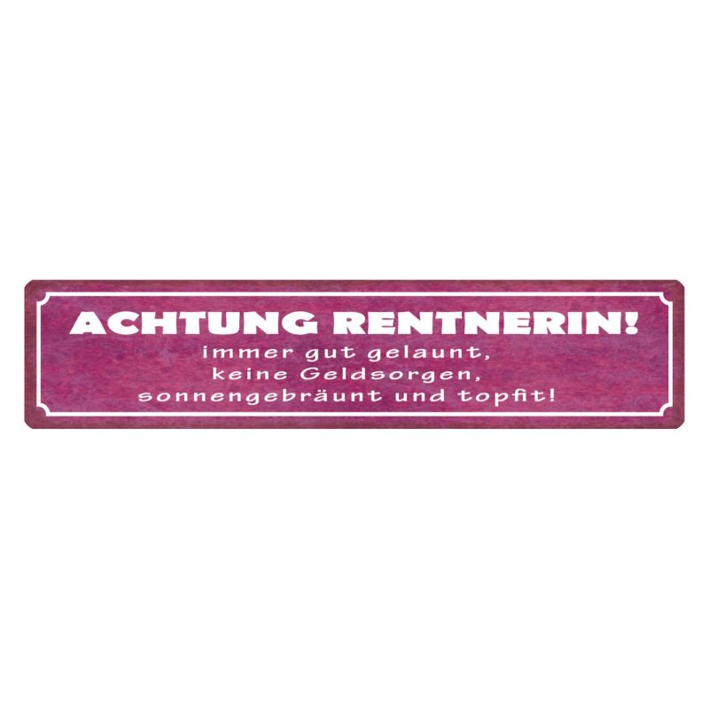 Schild Achtung Rentnerin gut gelaunt, 9,49