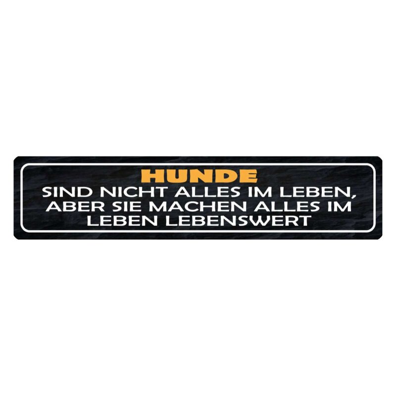 Schild Hunde nicht alles im Leben aber lebenswert, 9,99