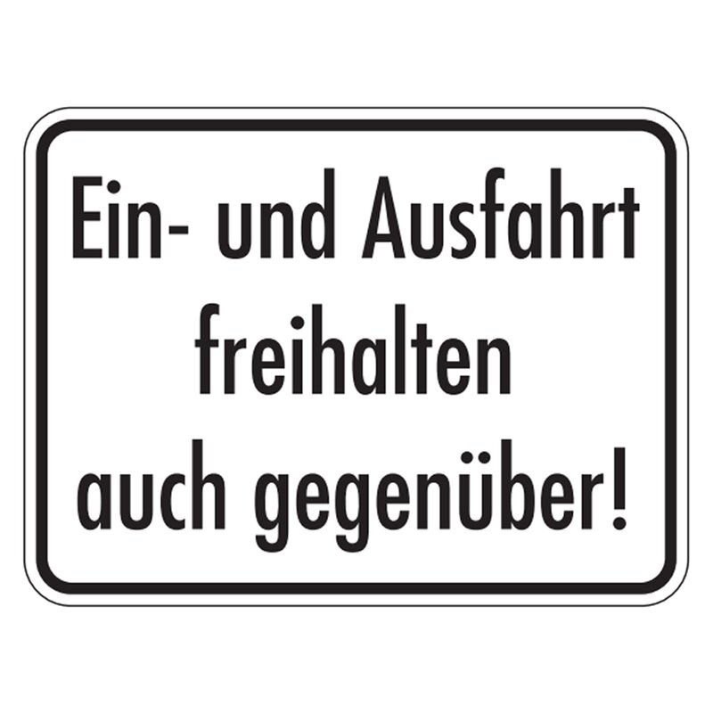 Hinweiszeichen "Ein- und Ausfahrt freihalten auch gegenüber!" Alumini