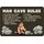 Schild Spruch "Man cave rules, chair toilet no credit" Männer Höhle 2